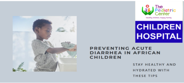 PREVENTING ACUTE DIARRHEA IN CHILDREN – The Pediatric Center